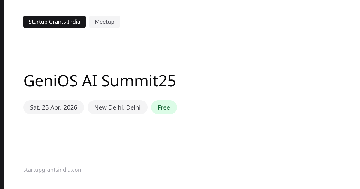 GeniOS AI Summit25 | Startup Grants India