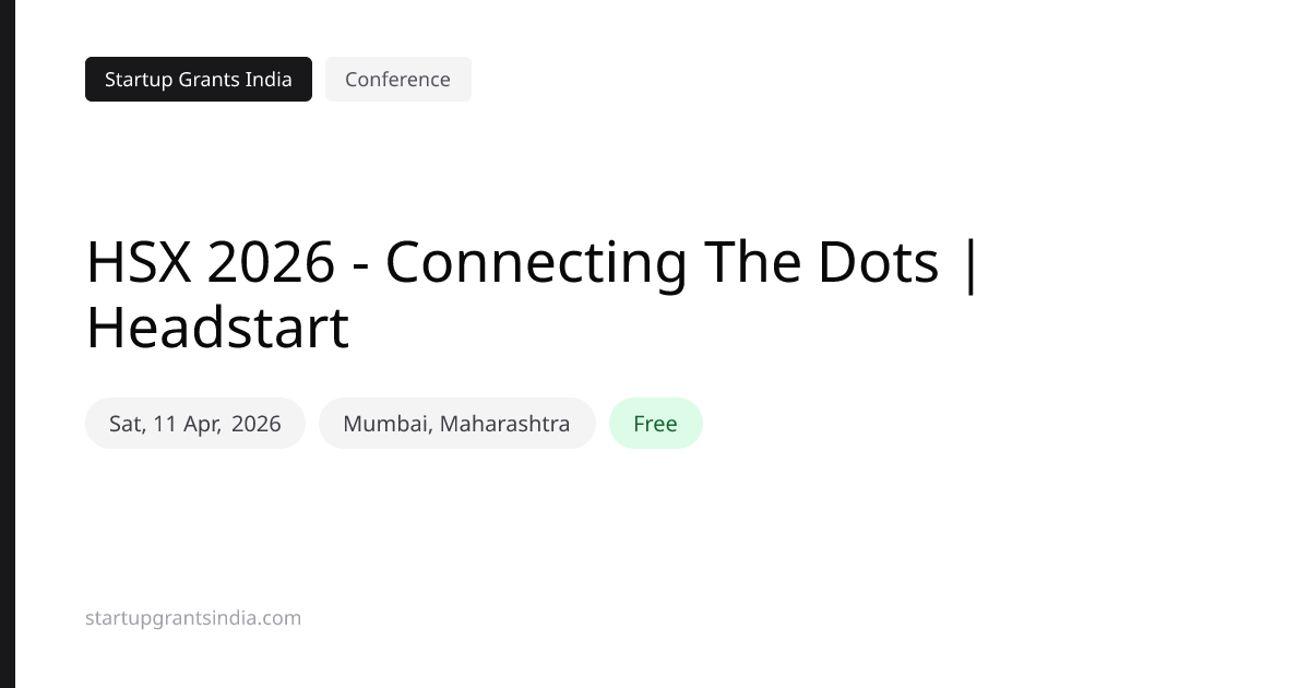 HSX 2026 - Connecting The Dots | Headstart | Startup Grants India