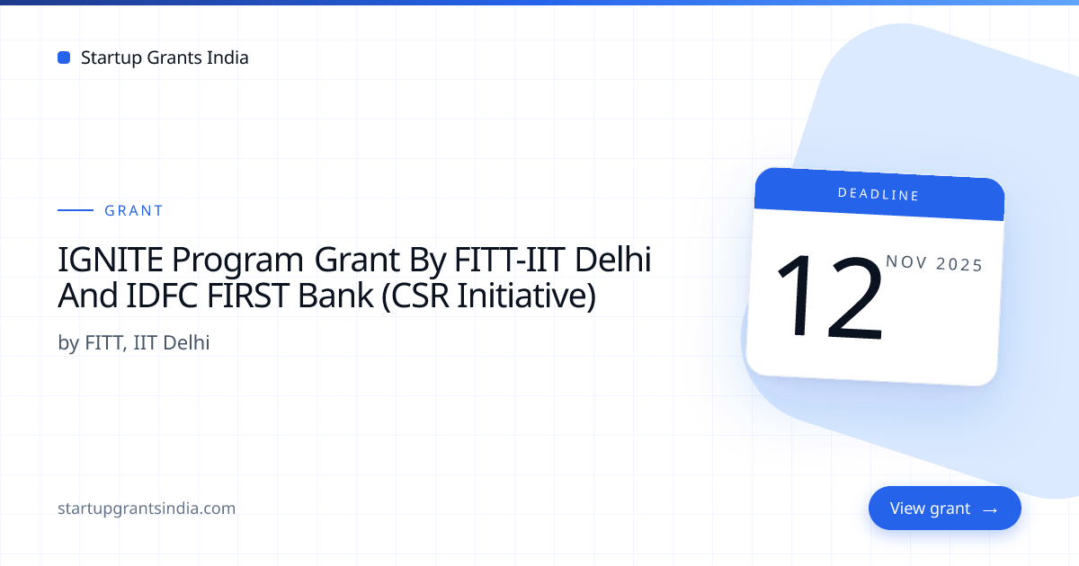 IGNITE Program Grant by FITT-IIT Delhi and IDFC FIRST Bank (CSR ...
