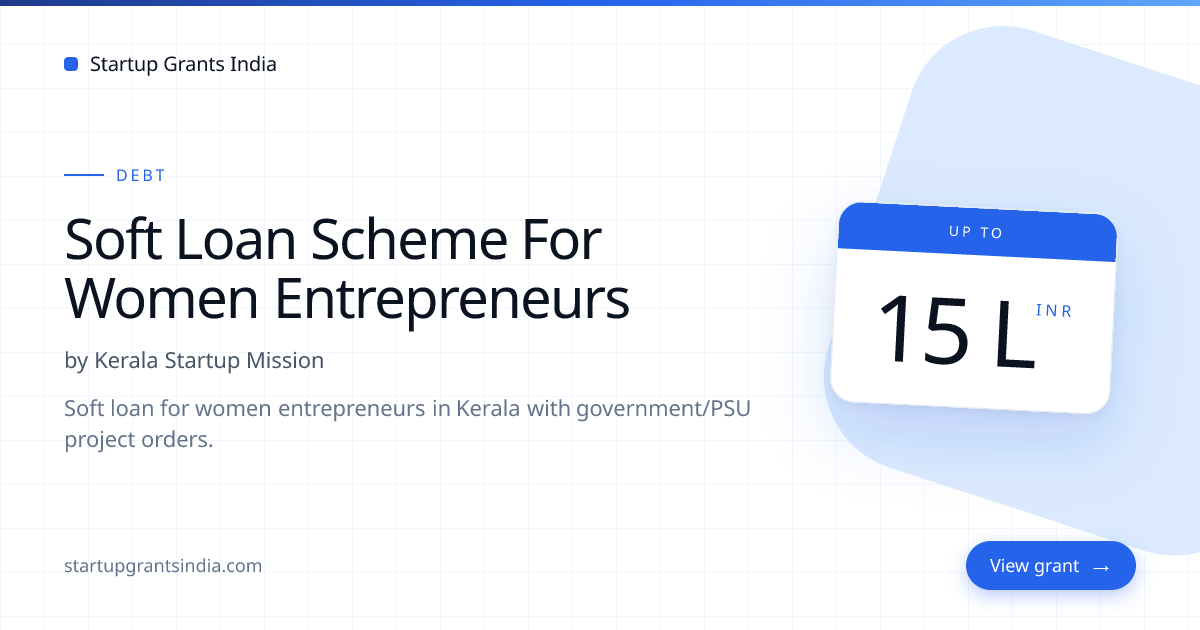 Soft Loan Scheme for Women Entrepreneurs – Up to ₹15 Lakhs | Startup ...